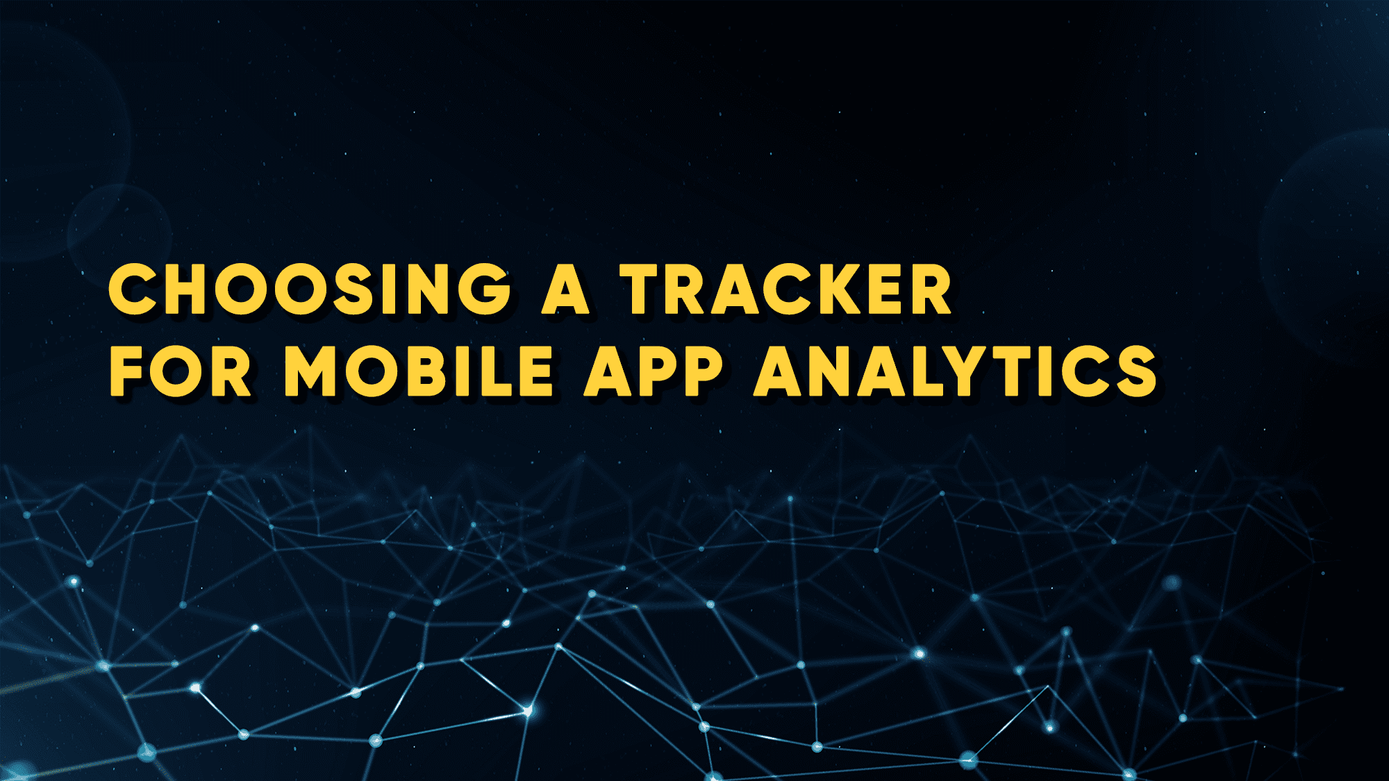 Choosing a tracker for mobile app analytics | CPA#1
